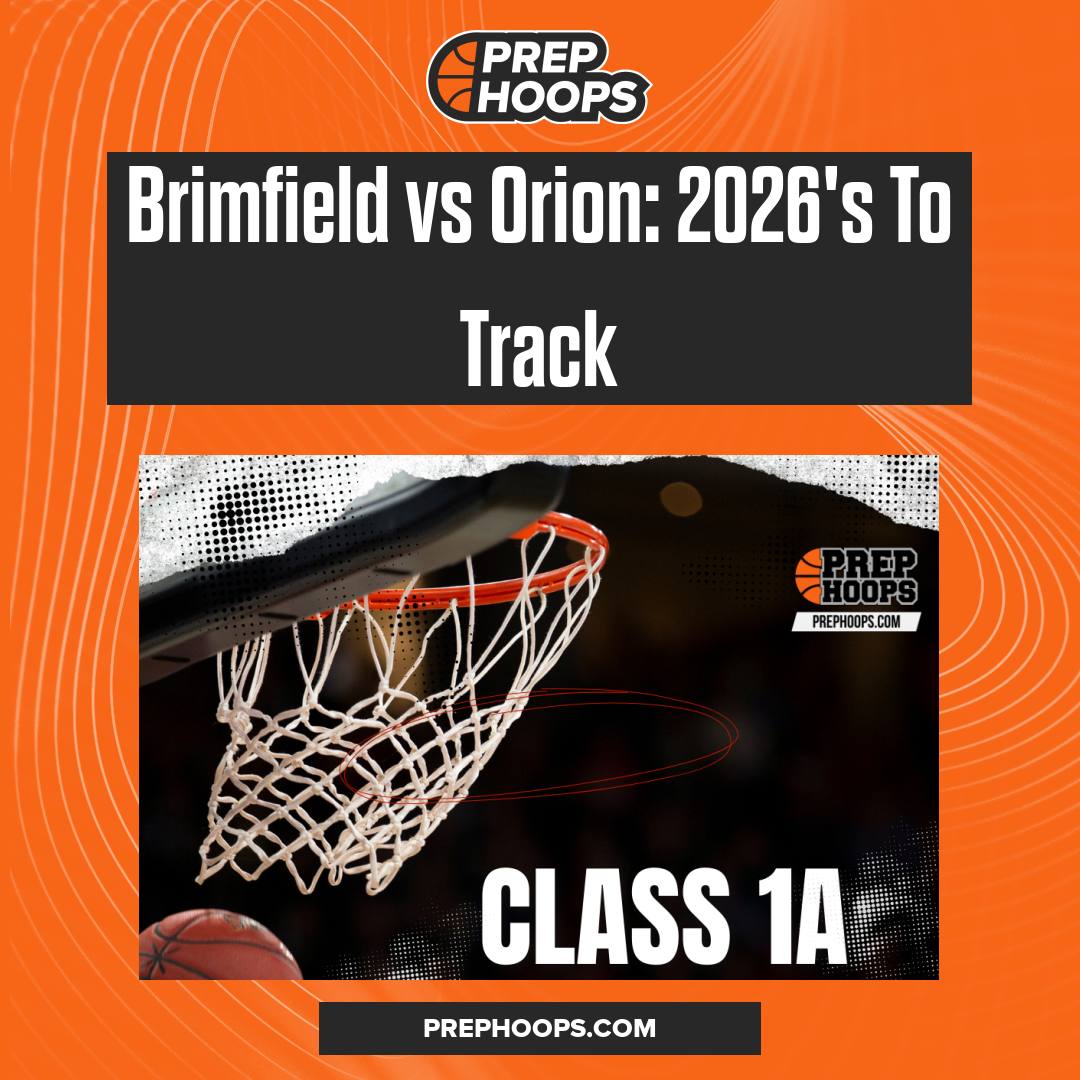 Brimfield vs Orion: 2026's To Track - Prep Hoops