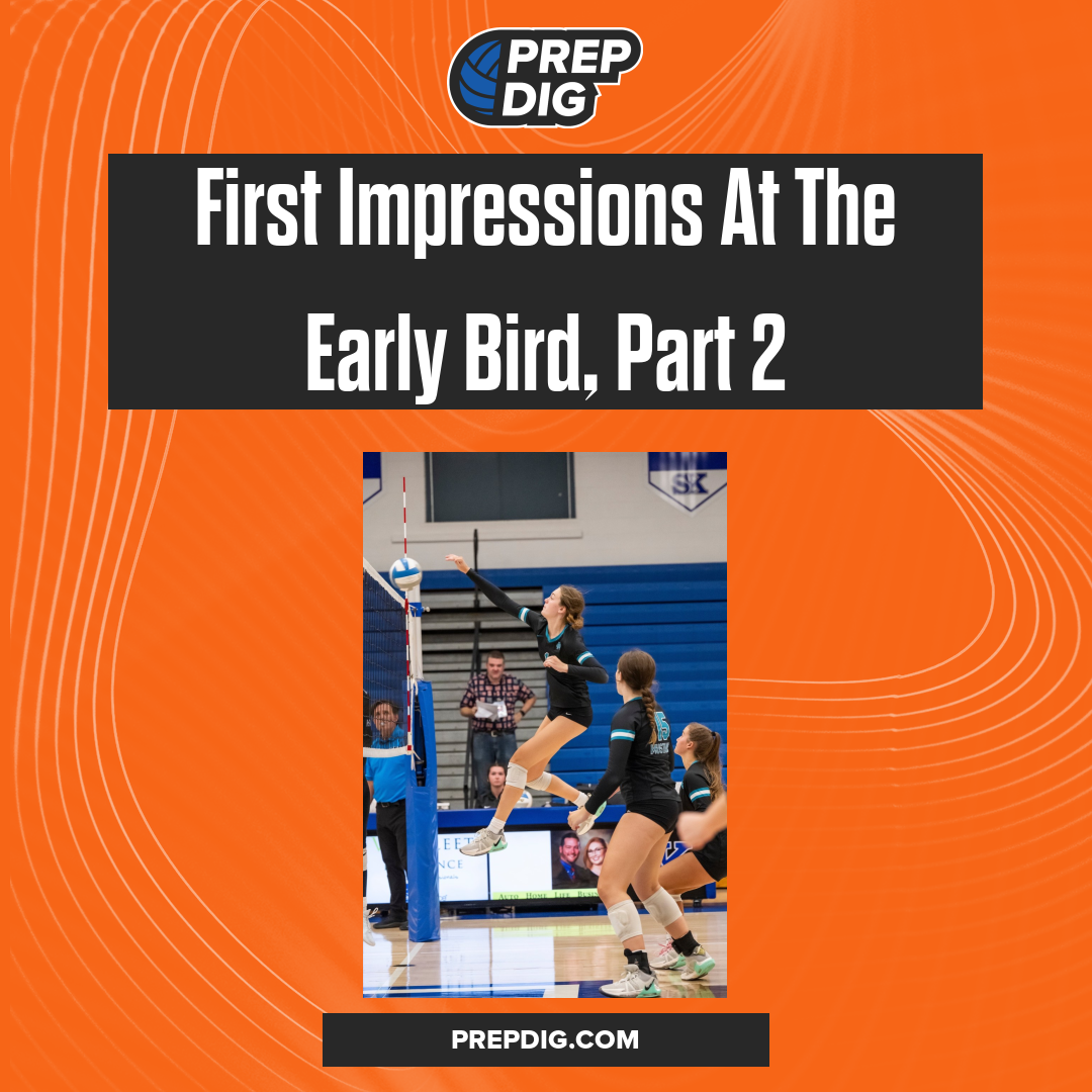 First Impressions At The Early Bird, Part 2 | Prep Dig